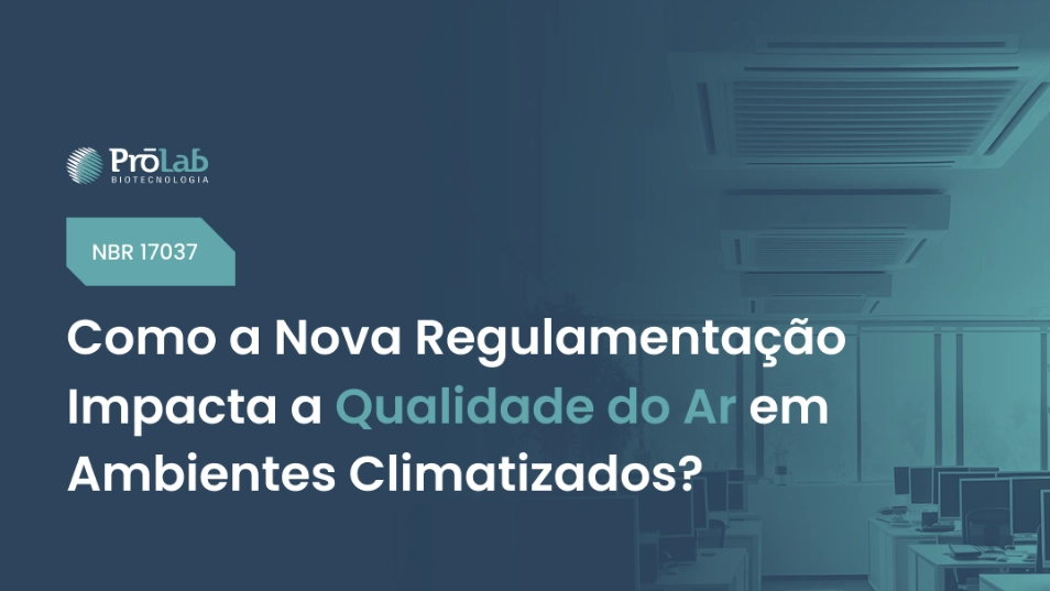 PróLab - NBR 17037 – Como a Nova Regulamentação Impacta a Qualidade do Ar